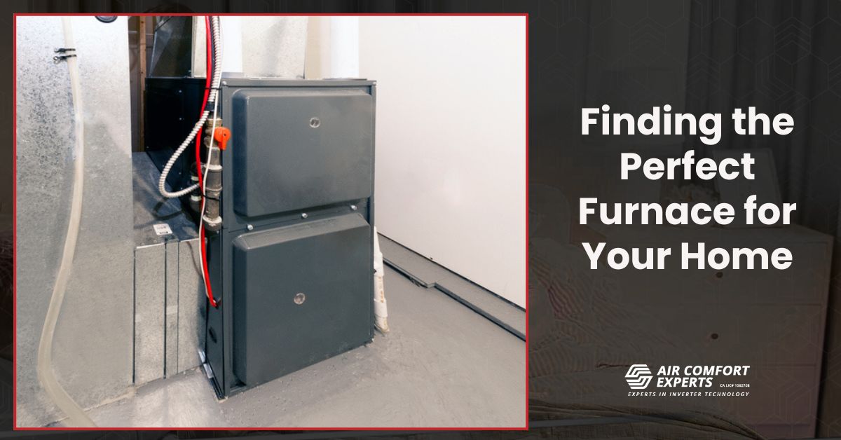 Finding the Perfect Furnace for Your Home